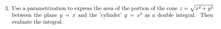 Solved Use a parametrization to ﻿express the area of ﻿the | Chegg.com