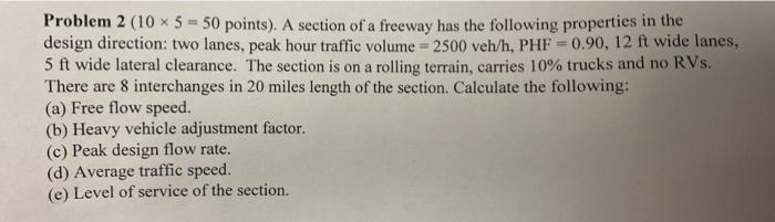 Solved Problem 2(10×5=50 points ). A section of a freeway | Chegg.com