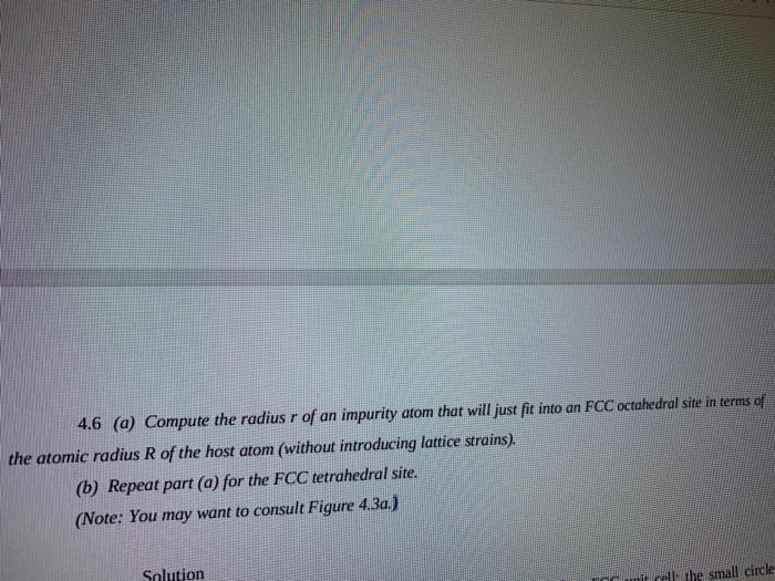 4.6 (a) Compute the radius r of an impurity atom that | Chegg.com