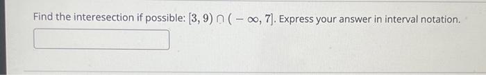 Solved Find the interesection if possible: (3,9) (- 0,7). | Chegg.com