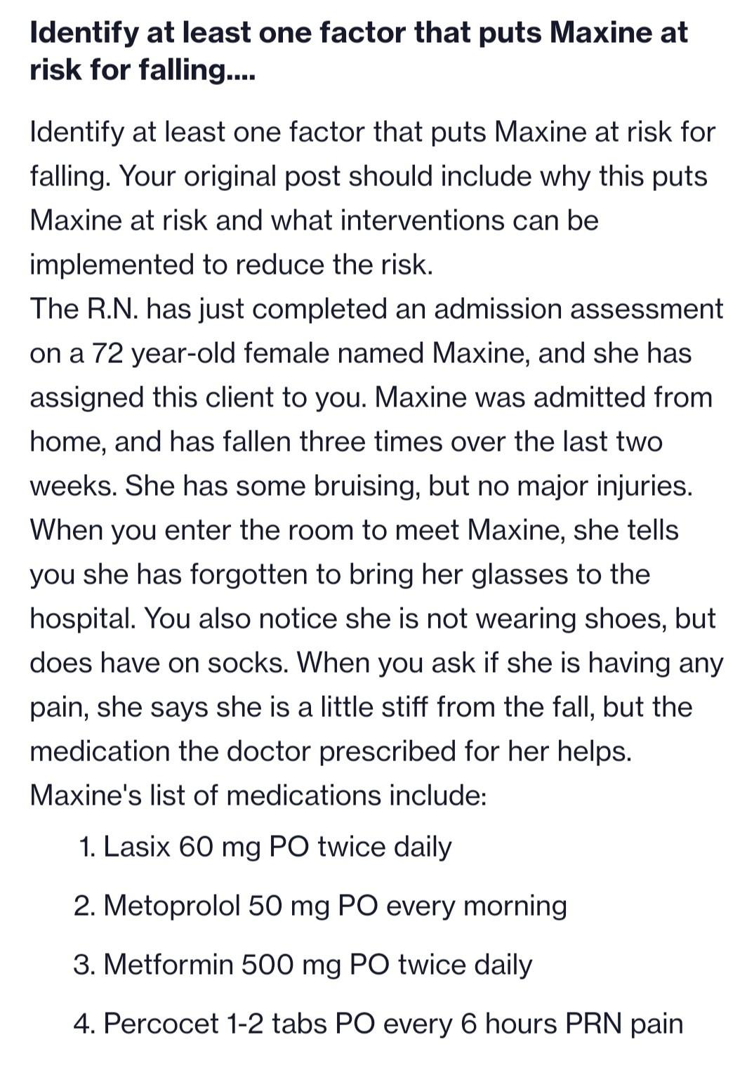 Solved Identify at least one factor that puts Maxine at risk | Chegg.com