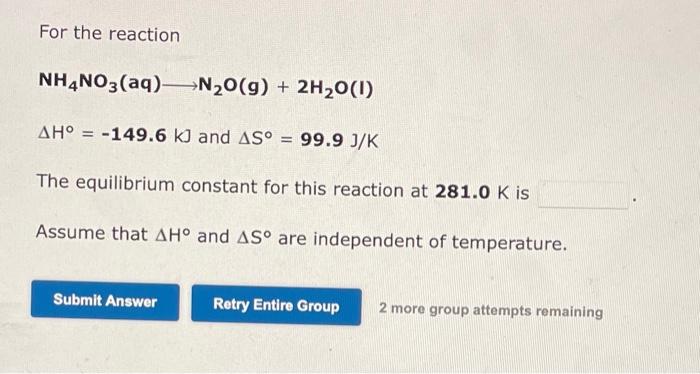 Solved For the reaction NH4NO3(aq) N2O(g)+2H2O(I) | Chegg.com