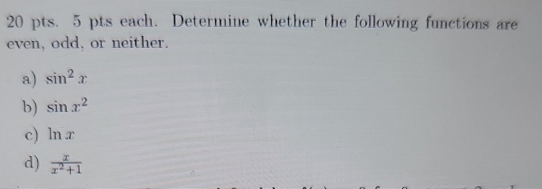 Solved 20 pts. 5 pts each. Determine whether the following | Chegg.com