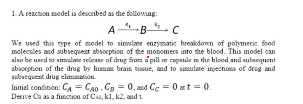 Solved 1. A reaction model is described as the following: \[ | Chegg.com