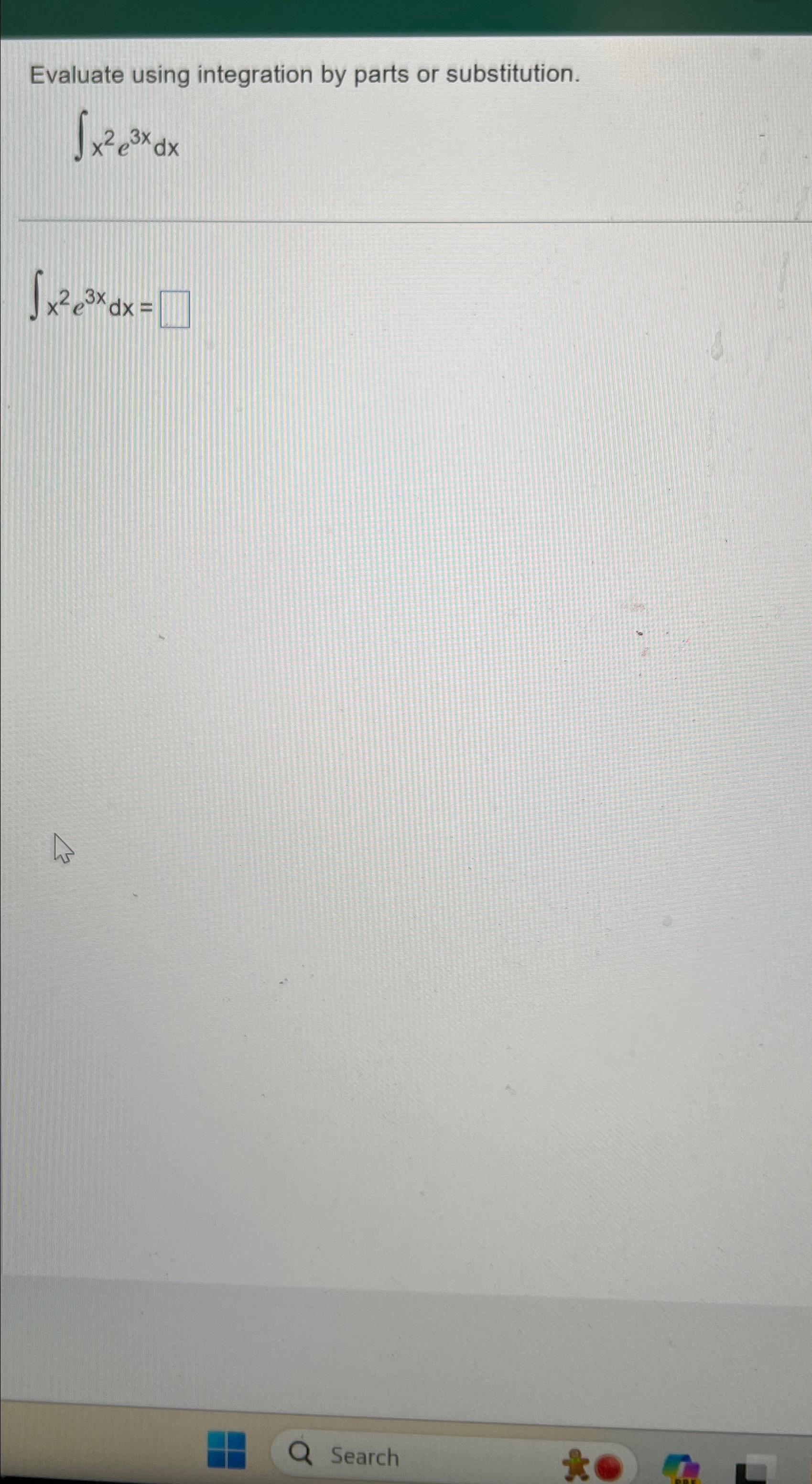 Solved Evaluate using integration by parts or | Chegg.com