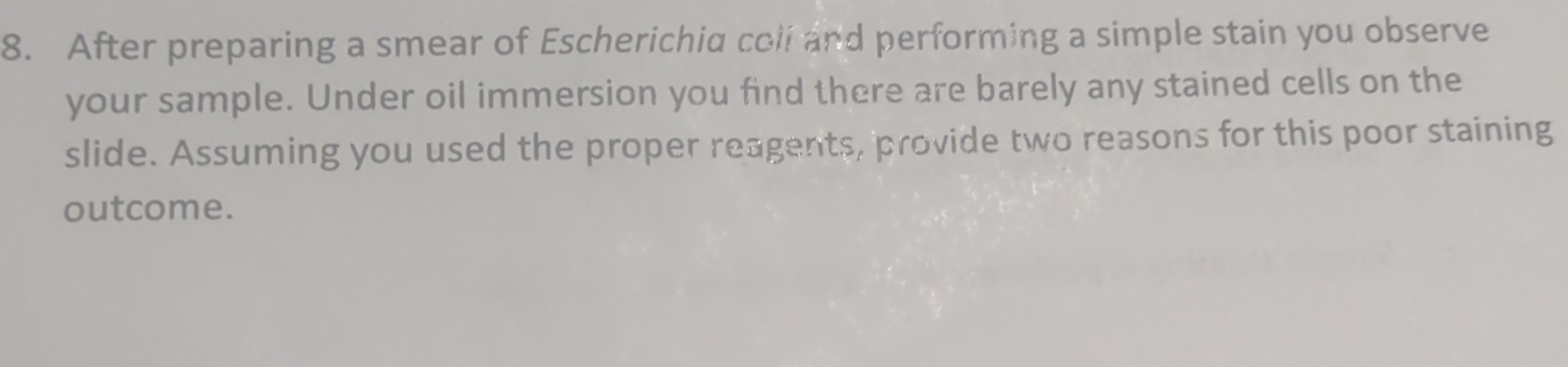 Solved After preparing a smear of Escherichia coli ard | Chegg.com