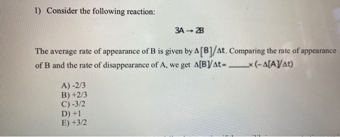 Solved 1) Consider the following reaction: 3A - 28 The | Chegg.com