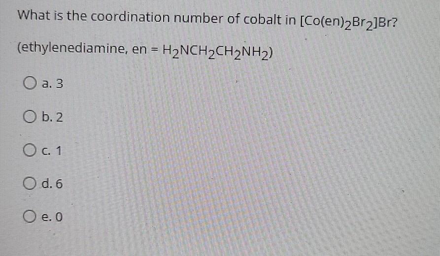 Solved What is the coordination number of cobalt in | Chegg.com
