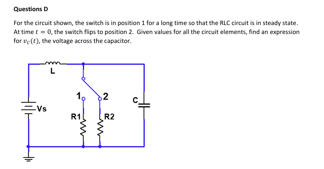 Solved For the circuit shown, the switch is in position 1 | Chegg.com