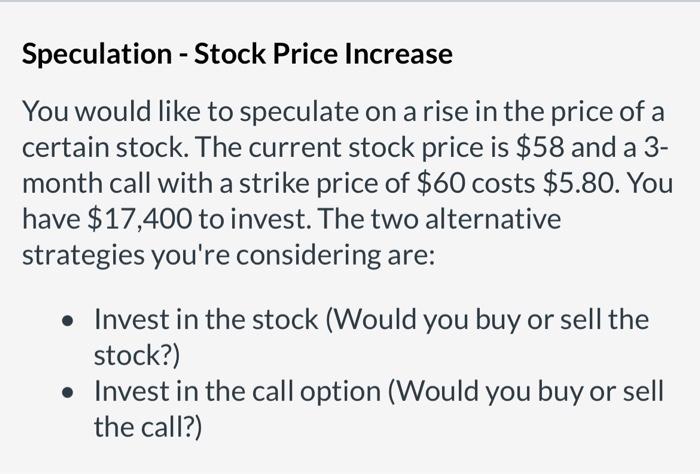 Solved Speculation - Stock Price Increase You would like to | Chegg.com