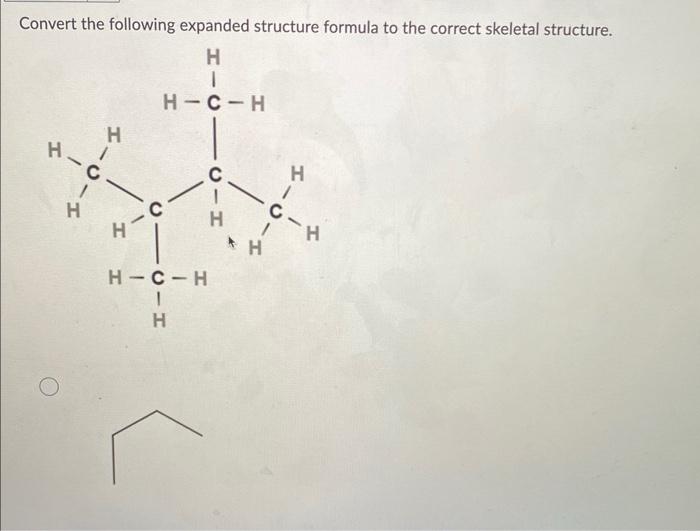 Solved Convert the following expanded structure formula to | Chegg.com