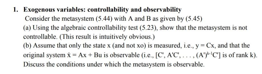 Solved 1. Exogenous variables: controllability and | Chegg.com