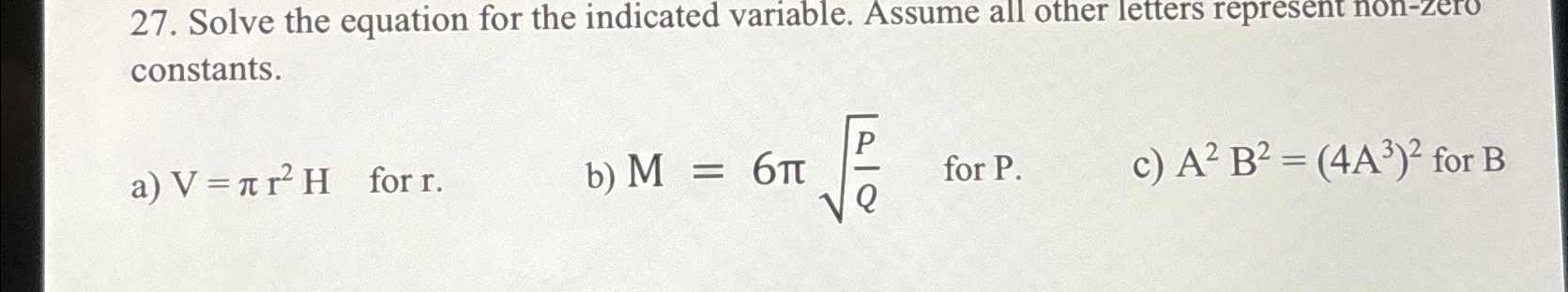 Solved Solve the equation for the indicated variable. Assume | Chegg.com