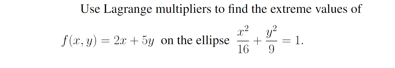 Solved Use Lagrange multipliers to find the extreme values | Chegg.com