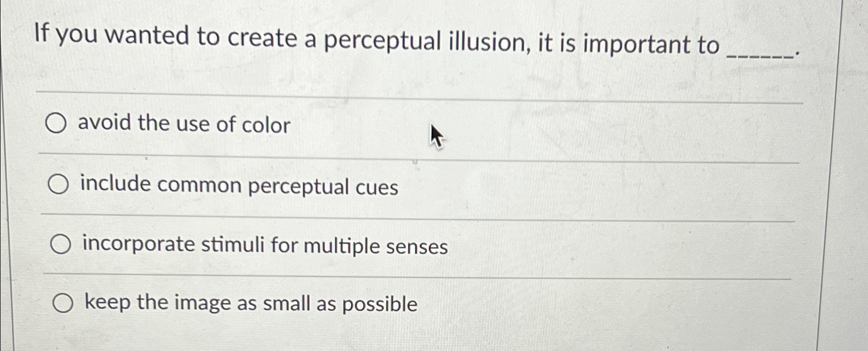 Solved If you wanted to create a perceptual illusion, it is | Chegg.com