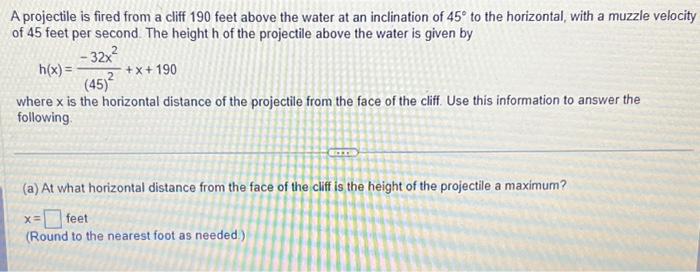 Solved A projectile is fired from a cliff 190 feet above the | Chegg.com