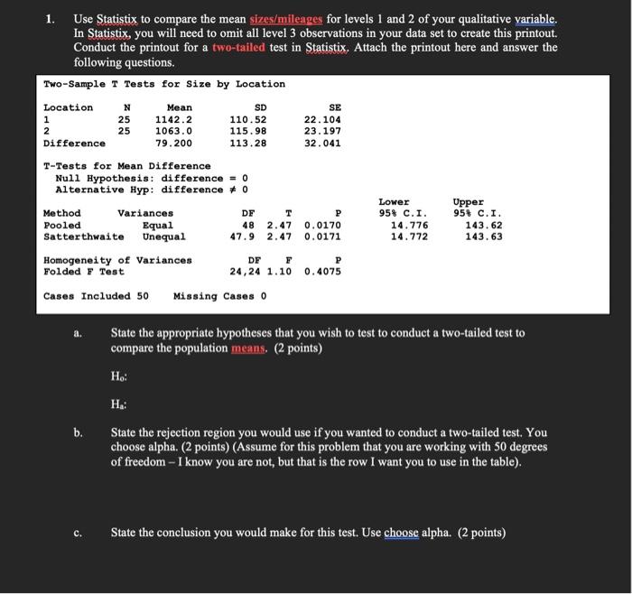 Solved 1. Use Statistix to compare the mean sizes/mileages | Chegg.com