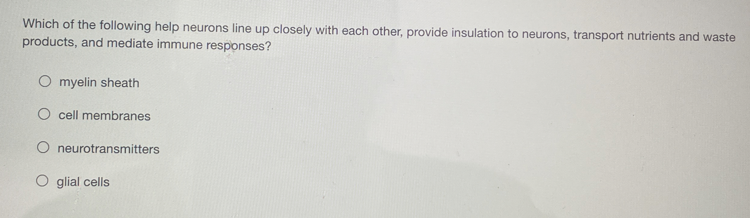 Solved Which of the following help neurons line up closely | Chegg.com