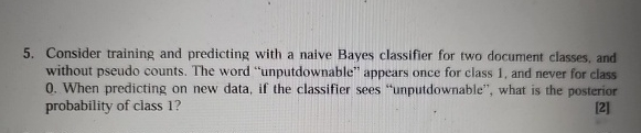 Solved Consider training and predicting with a naive Bayes | Chegg.com