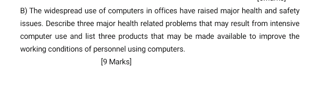 Solved B) The widespread use of computers in offices have | Chegg.com