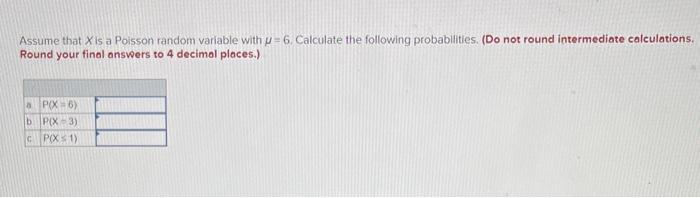 Solved Assume that X is a Poisson random variable with μ=6. | Chegg.com