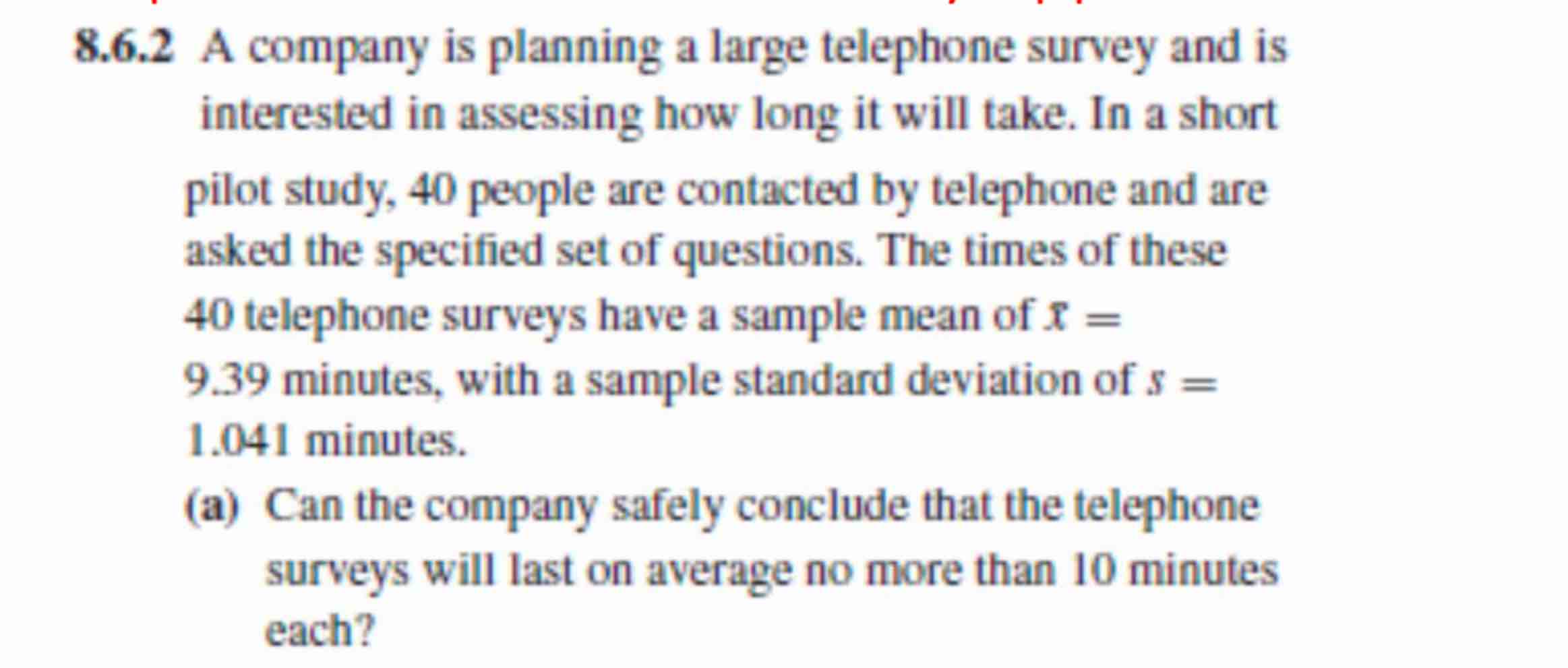 Solved 8.6.2 ﻿A company is planning a large telephone survey | Chegg.com