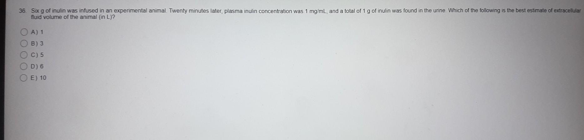 Solved 36 Six G Of Inulin Was Infused In An Experimental