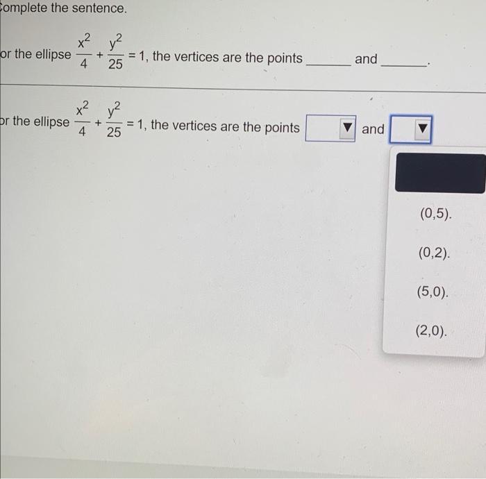 Solved Complete the sentence. x² ² For the ellipse = 1, the | Chegg.com