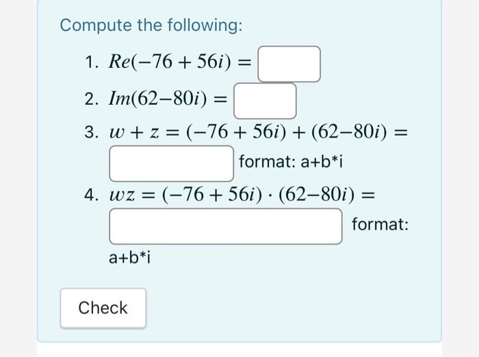 Solved Compute the following: 1. Re(−76+56i)= 2. Im(62−80i)= | Chegg.com