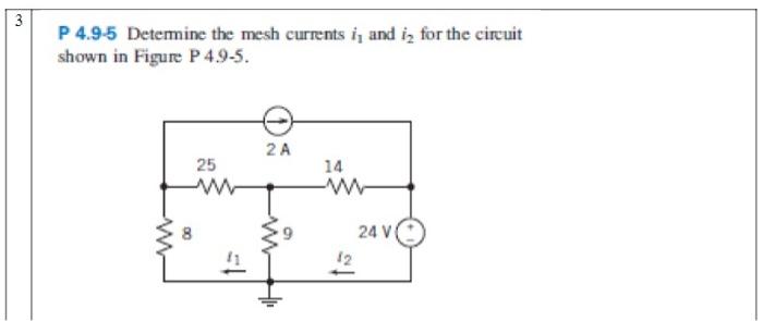 Solved P 4.9-5 Determine the mesh currents i1 and i2 for the | Chegg.com