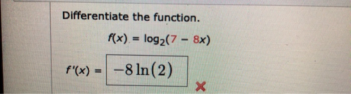 Solved Differentiate the function. f(x) = 8x In(9x) - 8x | Chegg.com