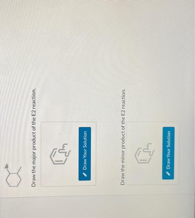 Solved Draw the major product of the E2 reaction. Draw the | Chegg.com