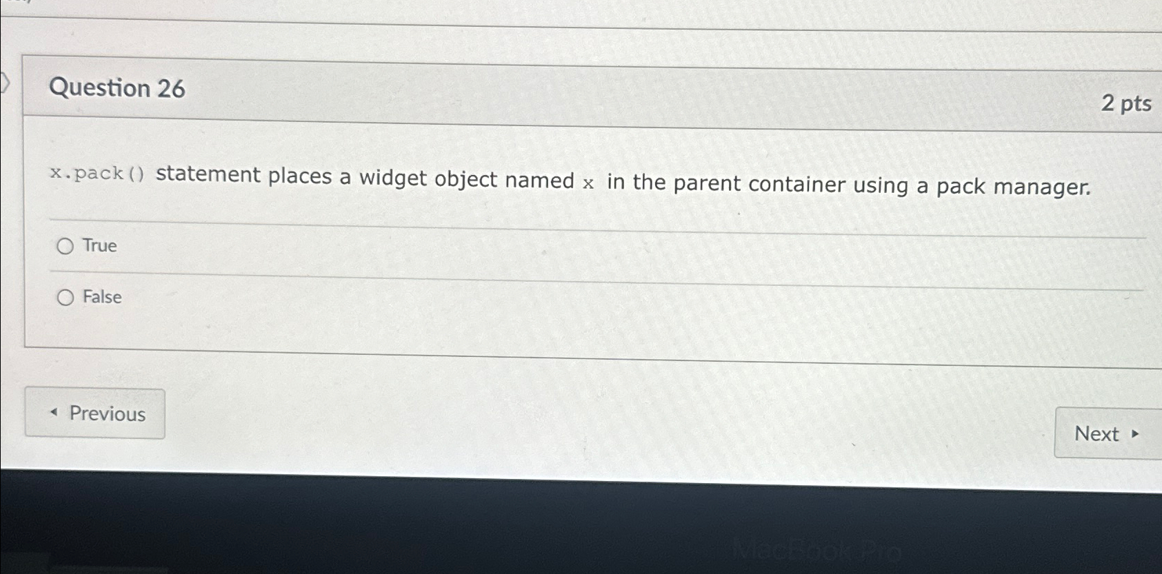 Solved Question 262 ﻿ptsx.pack () ﻿statement places a widget | Chegg.com