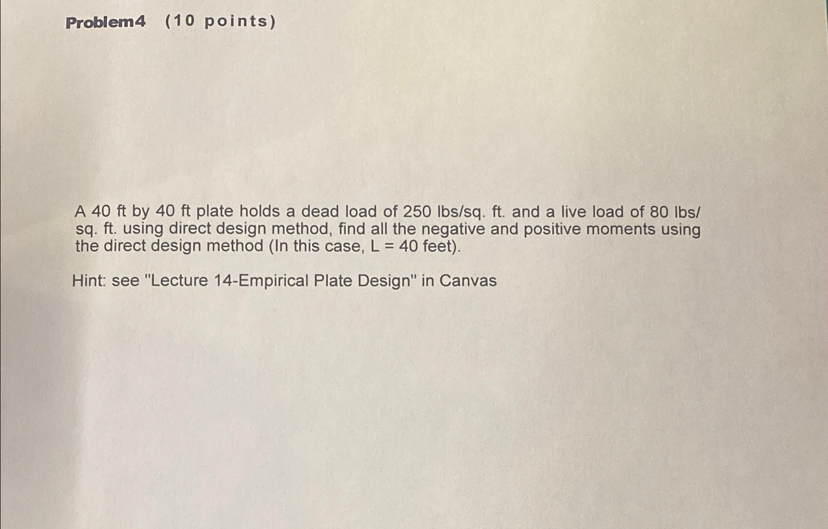 Solved Problem4 (10 ﻿points)A 40ft ﻿by 40ft ﻿plate holds a | Chegg.com
