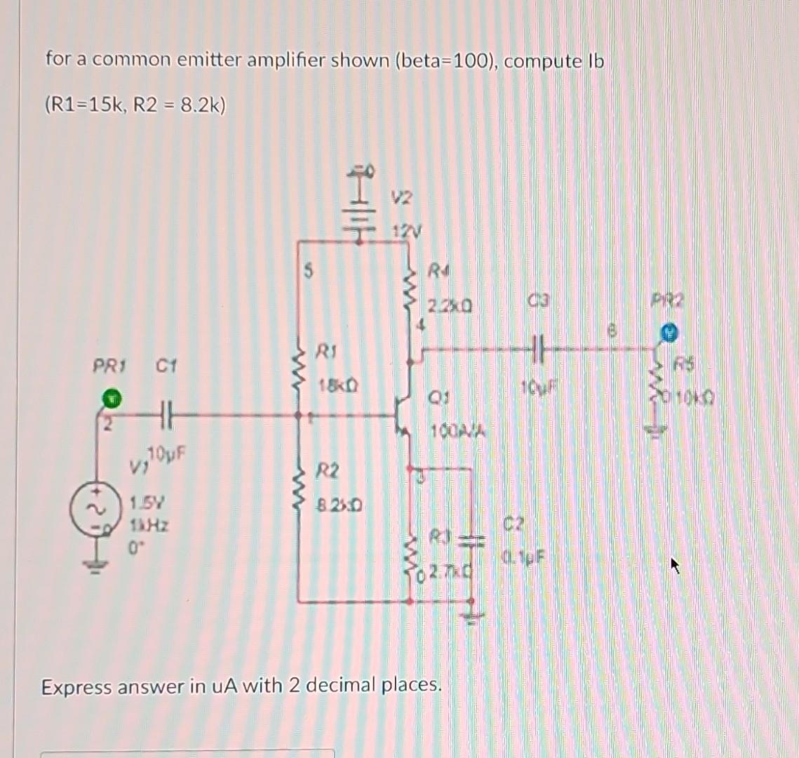 Solved for a common emitter amplifier shown (beta=100), | Chegg.com