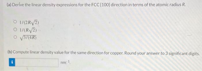 Solved (a) Derive the linear density expressions for the FCC | Chegg.com