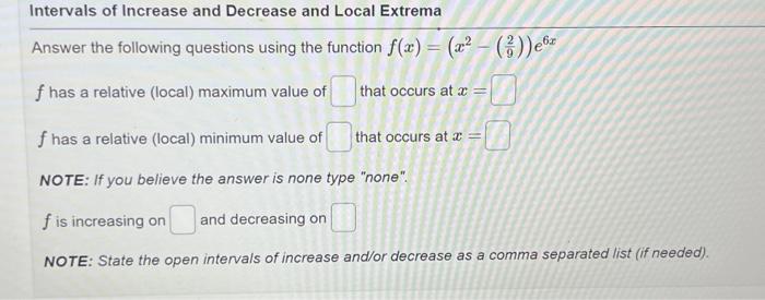 Solved Intervals of Increase and Decrease and Local Extrema | Chegg.com