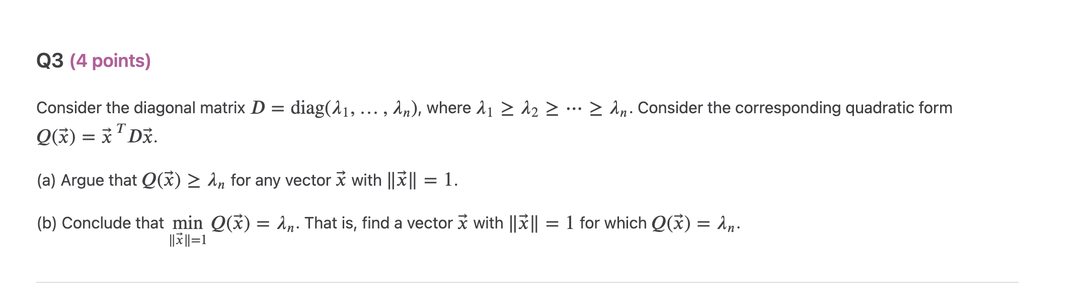 Solved Q3 (4 ﻿points)Consider the diagonal matrix | Chegg.com