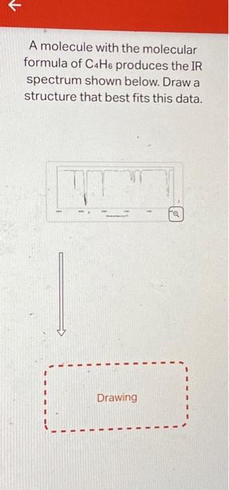 Solved A molecule with the molecular formula of C4H6 | Chegg.com