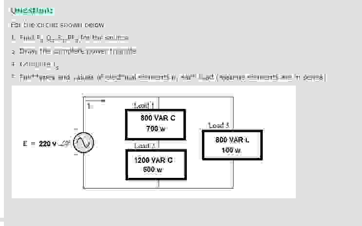 Solved Question:For the circuit shown below1. ﻿Find PT, ﻿QT, | Chegg.com