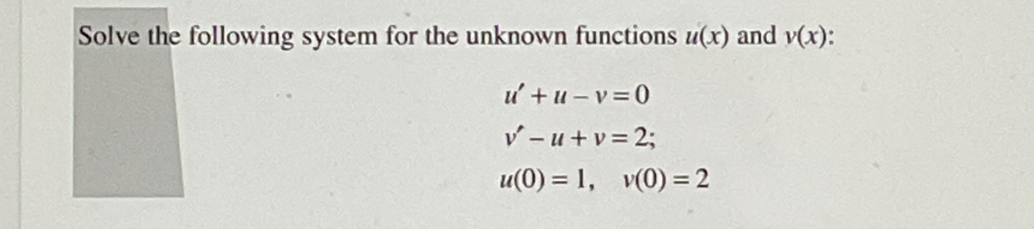 Solve the following system for the unknown functions | Chegg.com