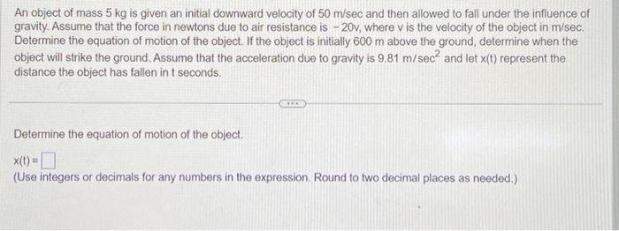 Solved An object of mass 5 kg is given an initial downward | Chegg.com