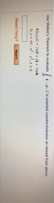 Solved Use Stokes's Theorem to evaluate F. dr. C is oriented | Chegg.com