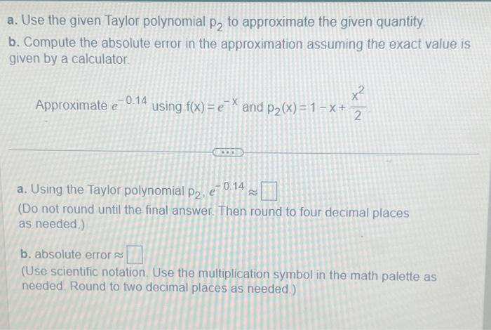 Solved a. Use the given Taylor polynomial p2 to approximate | Chegg.com