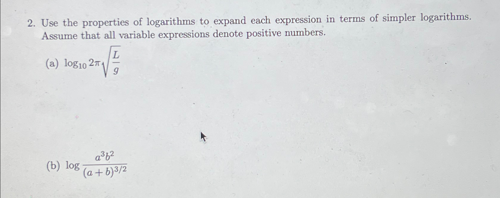 Solved Use the properties of logarithms to expand each | Chegg.com