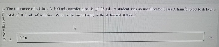 Solved The tolerance of a Class A 100mL ﻿transfer pipet is | Chegg.com