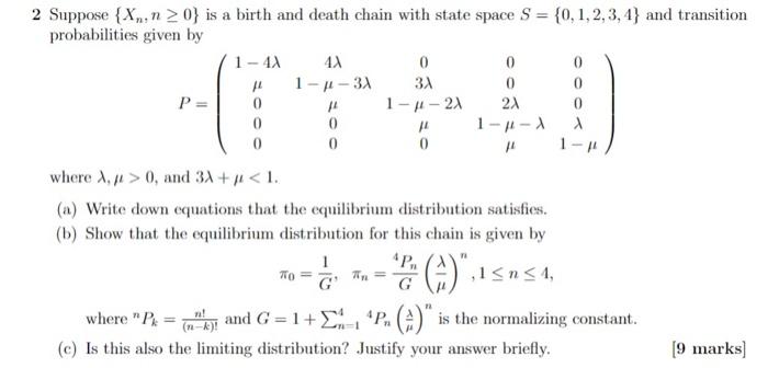 Solved 2 Suppose {Xn,n≥0} is a birth and death chain with | Chegg.com