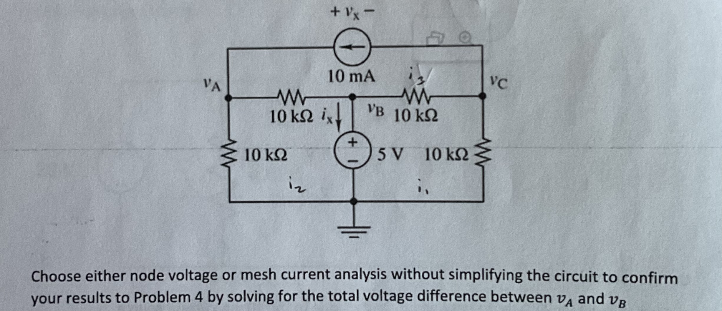 Solved Choose either node voltage or mesh current analysis | Chegg.com