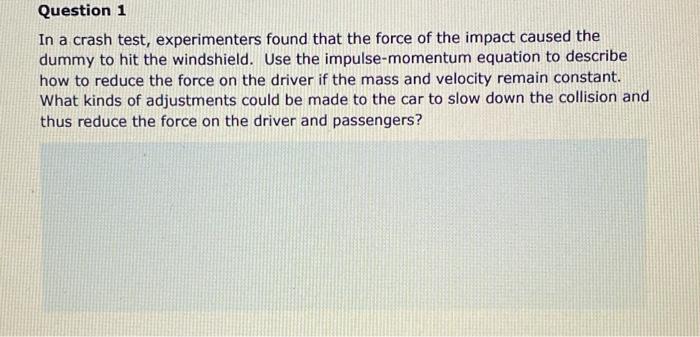 Solved In a crash test, experimenters found that the force | Chegg.com