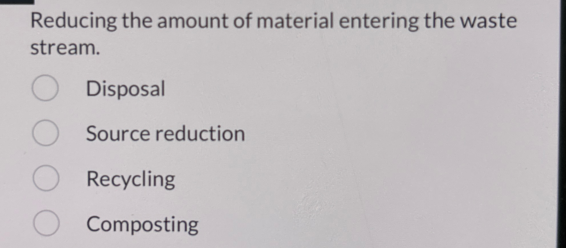 Solved Reducing the amount of material entering the waste | Chegg.com